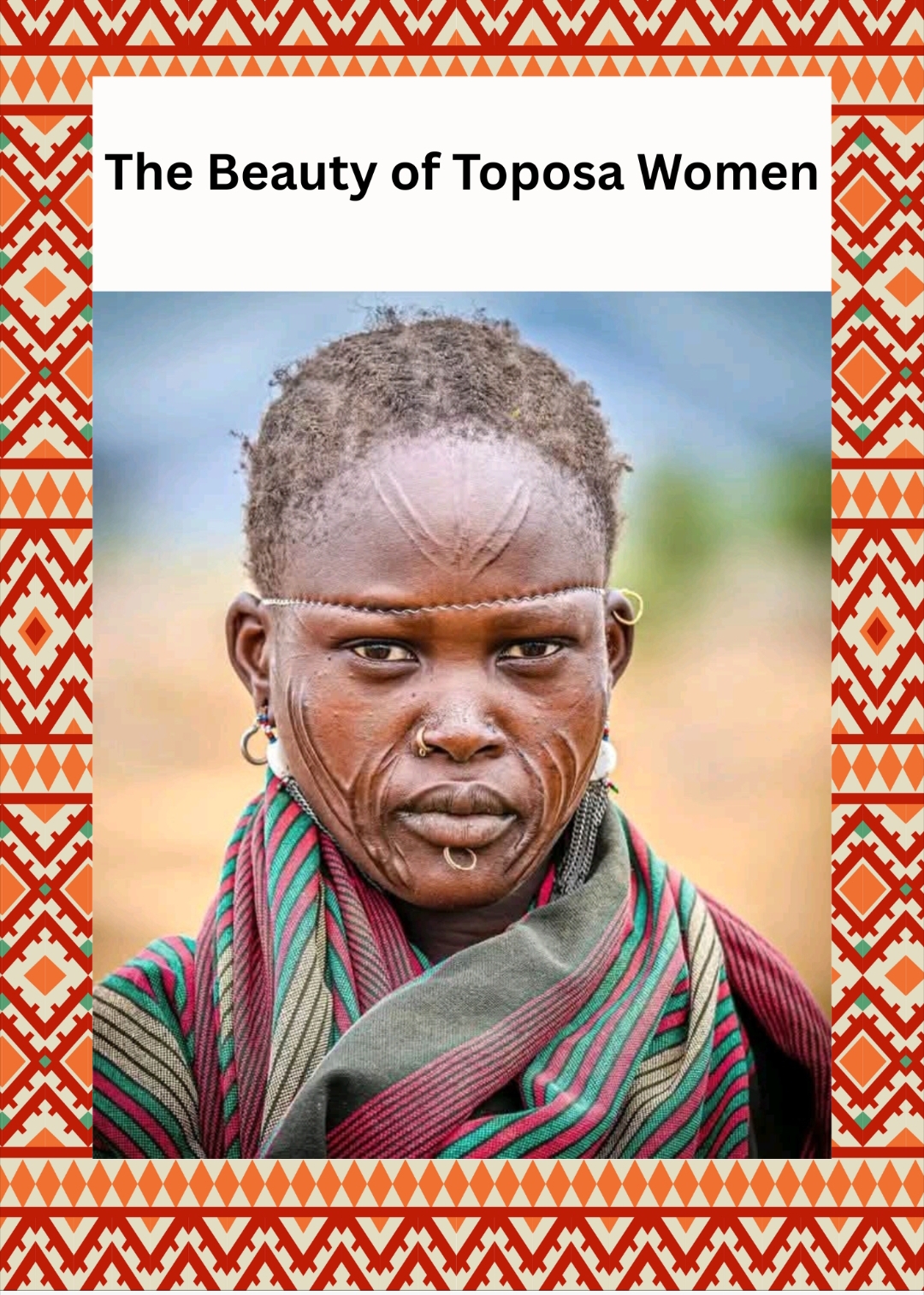 The Beautiful Culture of the Toposa Women of South Sudan - Nnewi City