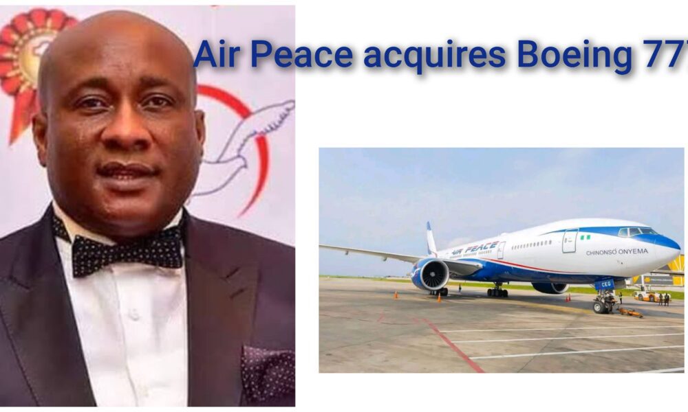 Air Peace Expands Fleet with 4th Boeing 777-200ER | West Africa’s ...